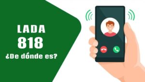 Lada 818 ¿de dónde es? Municipios con esta clave en México